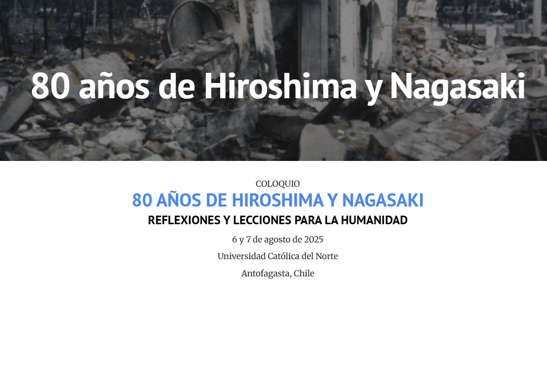 Participación en coloquio: "80 años de Hiroshima y Nagasaki. Lecciones y Reflexiones para la ...